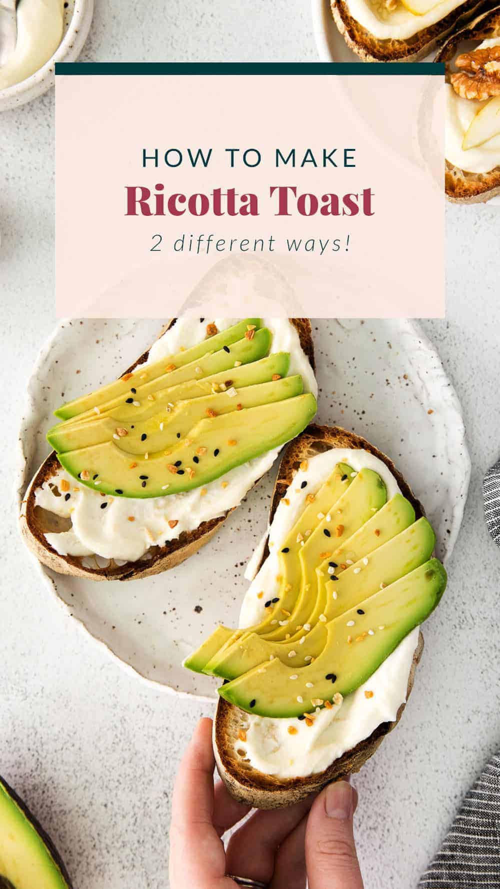 Ricotta Toast- 2 Ways (Savory + Sweet) - The Cheese Knees